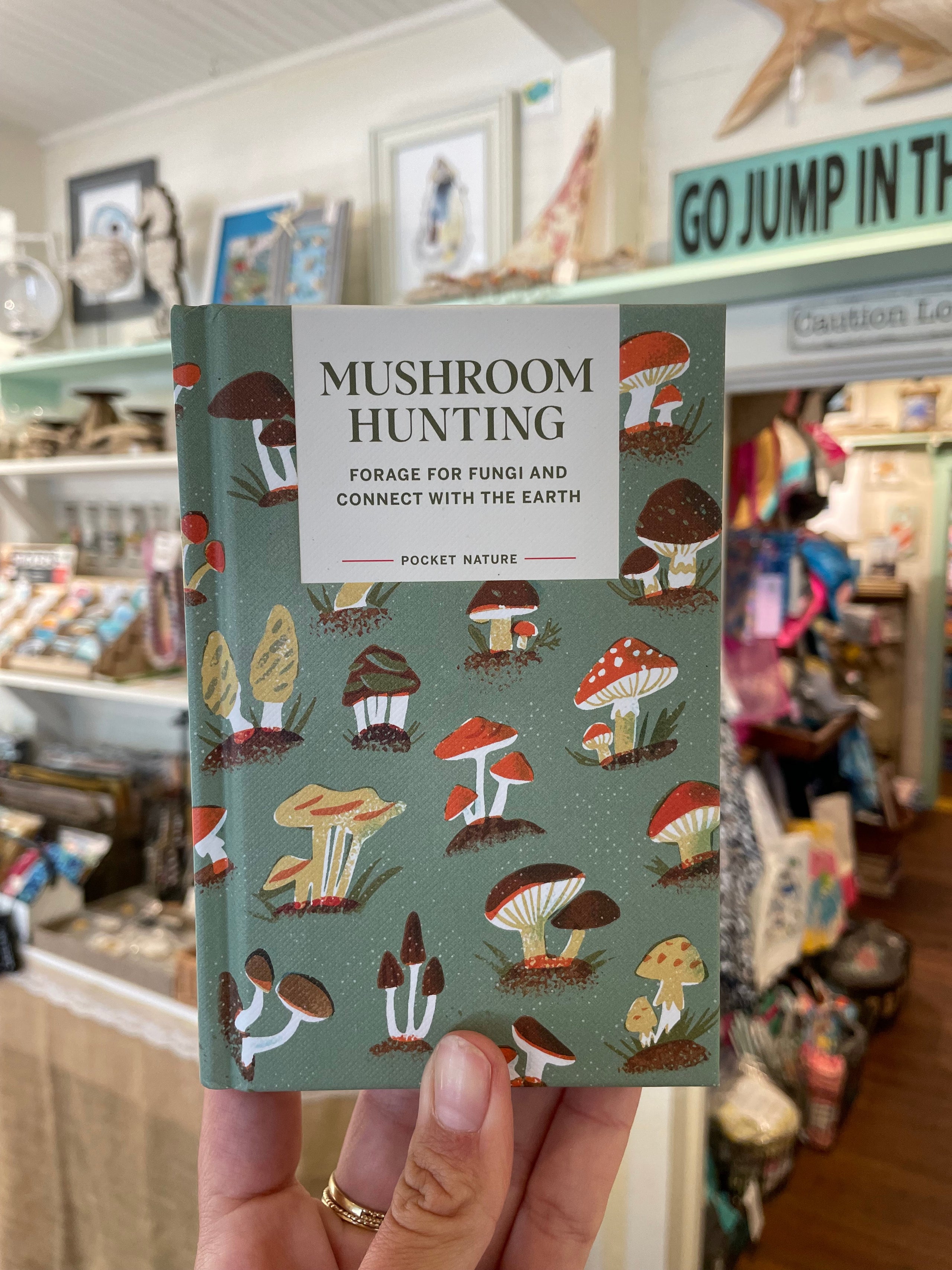 Pocket Nature: Mushroom Hunting: Forage for Fungi and Connect with the ...
